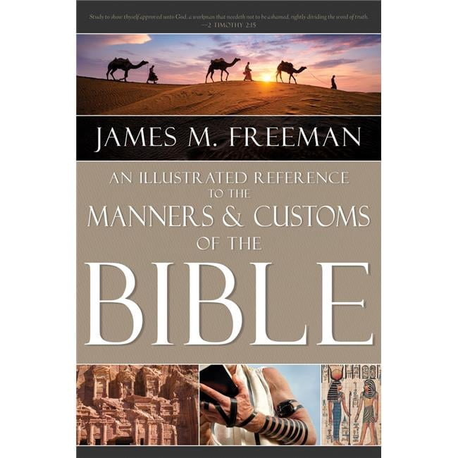 Illustrated Reference to Manners & Customs of the Bible - Walmart.com
