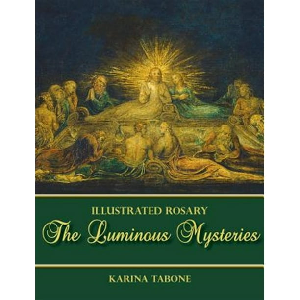 Illustrated Rosary: The Luminous Mysteries (Hardcover) - Walmart ...