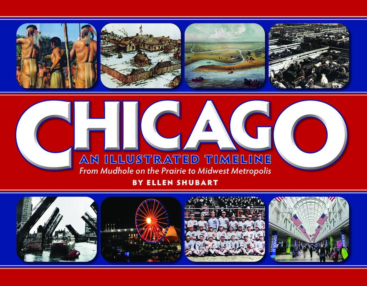 Illustrated Timeline: Chicago: An Illustrated Timeline (Hardcover ...
