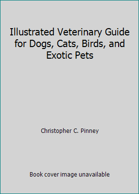 Pre-Owned Illustrated Veterinary Guide for Dogs, Cats, Birds, and ...