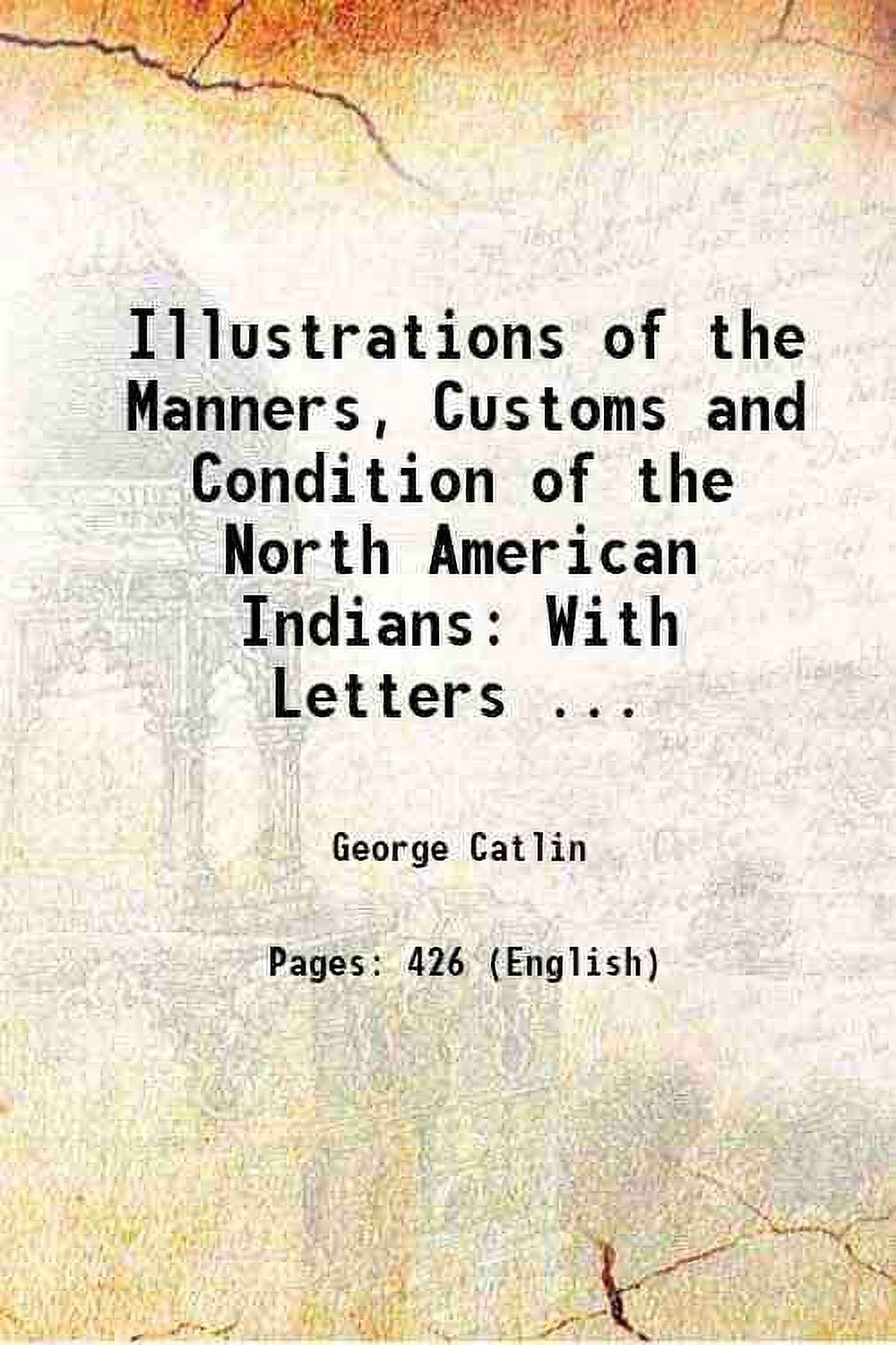 Illustrations of the Manners, Customs and Condition of the North ...