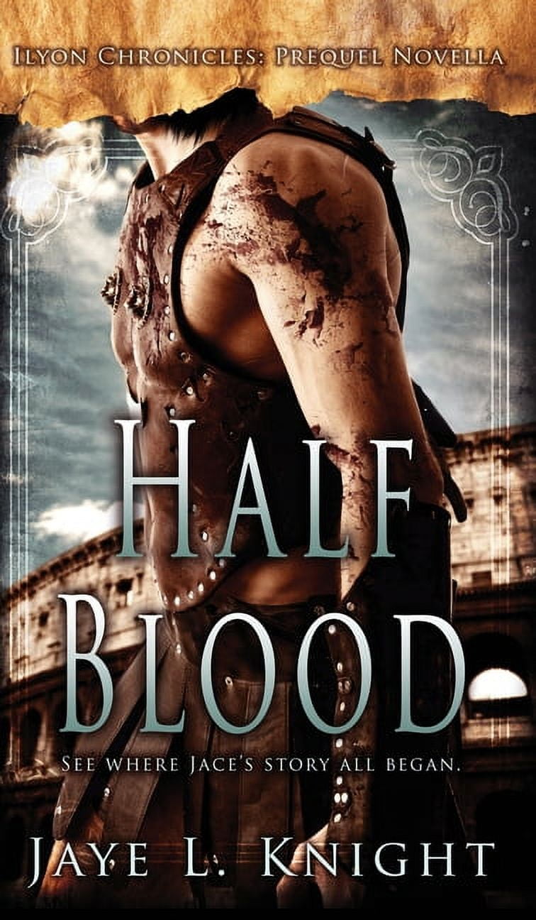 Ilyon Chronicles: Half-Blood (Hardcover) - Walmart.com