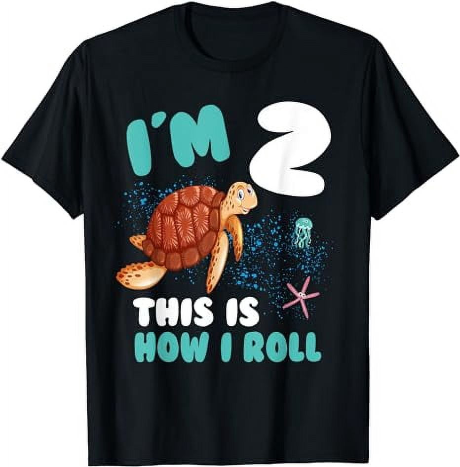 Im 2 This is How I Roll Turtle 2nd Year Birthday Theme T-Shirt ...