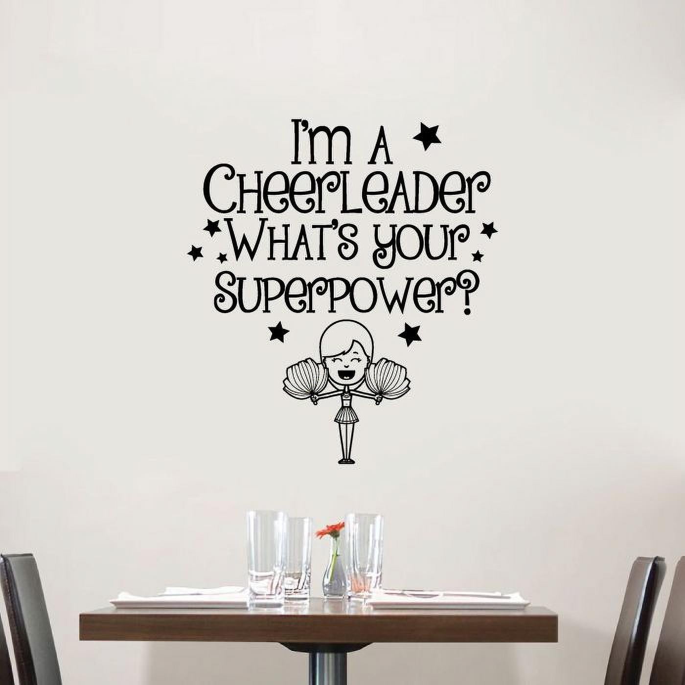 Im A Cheerleader Whats Your Superpower - Cheerleader Quote Vinyl Wall ...