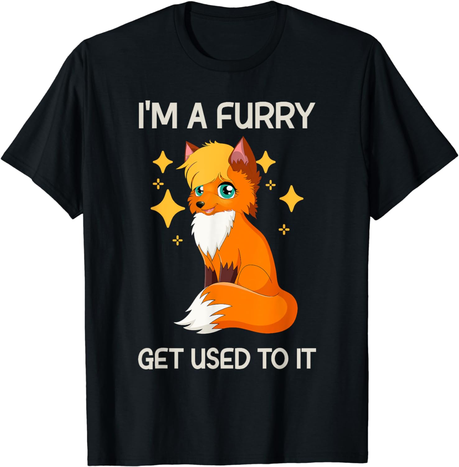 Im A Furry Get Use To It Cute Furry T Shirt