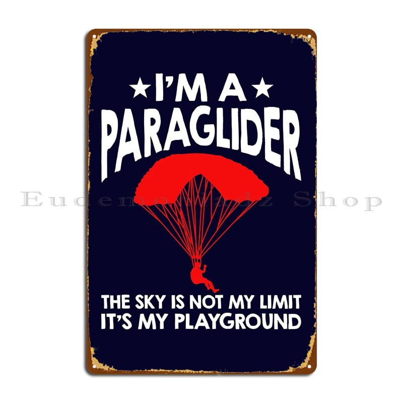 Im A Paraglider Metal Plaque Poster Create Garage Wall Plaque Character ...