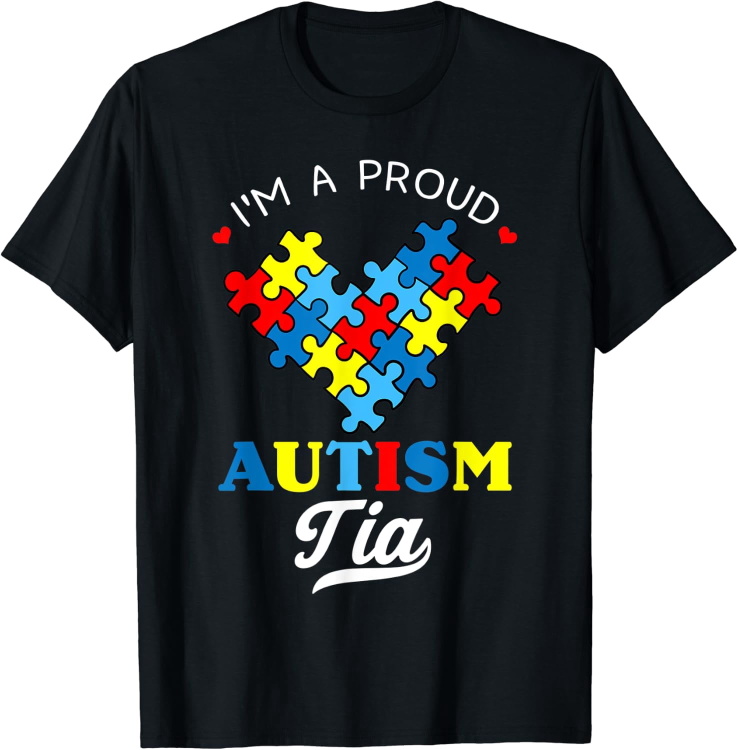 Im A Proud Autism Tia Autism Awareness Aunt Nephew Niece T-Shirt ...
