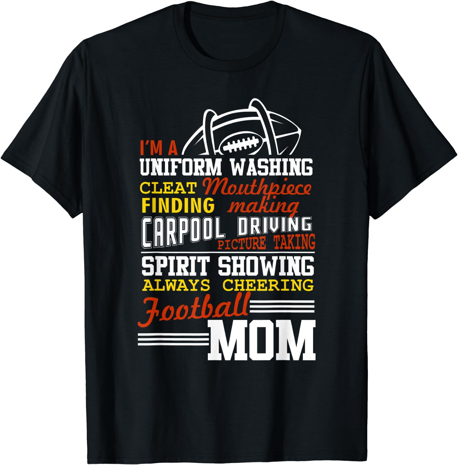 Im A Uniform Washing Cleat Finding Cheering Mom Football T-Shirt Black ...