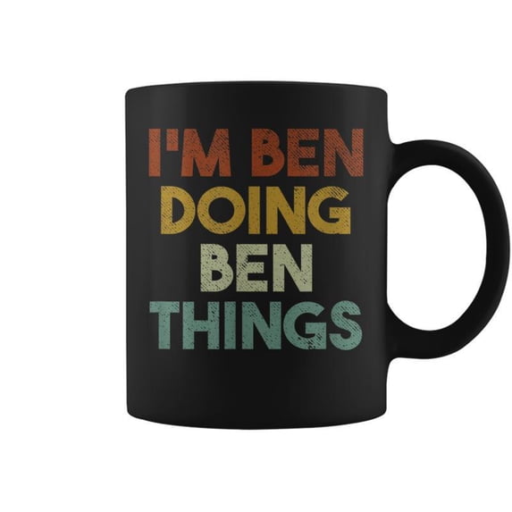 Im Ben Doing Ben Things First Name Ben Coffee Mugs - Walmart.com