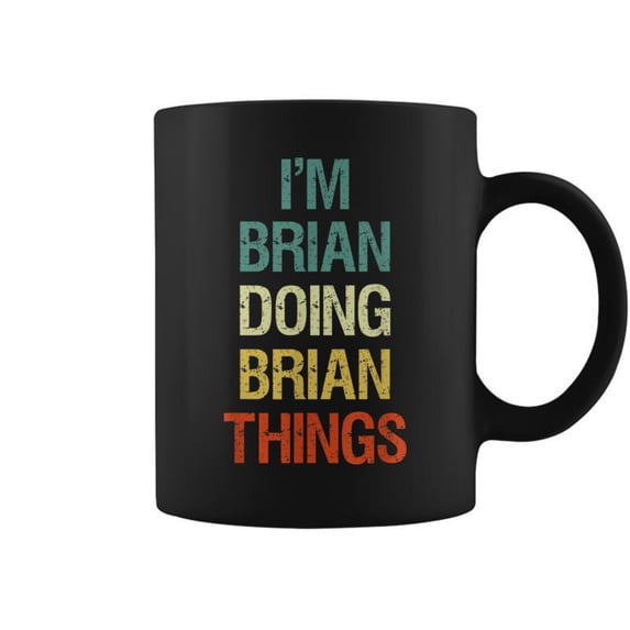 Im Brian Doing Brian Things Personalized Name Coffee Mugs - Walmart.com
