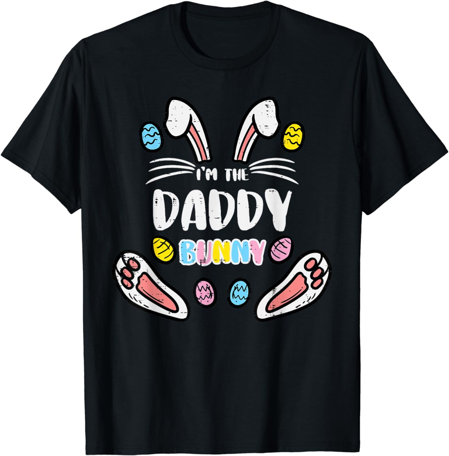 Im Daddy Bunny Rabbit Easter Family Matching Dad Papa Men T-Shirt ...