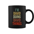 Im David Doing David Things Personalized First Name Coffee Mugs ...