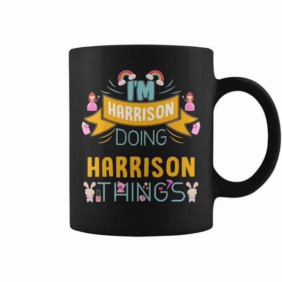Im Harrison Doing Harrison Things Harrison For Harrison Coffee Mugs ...
