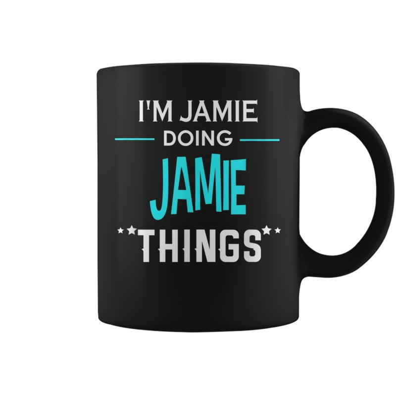 Im Jamie Doing Jamie Things First Name Coffee Mugs - Walmart.com