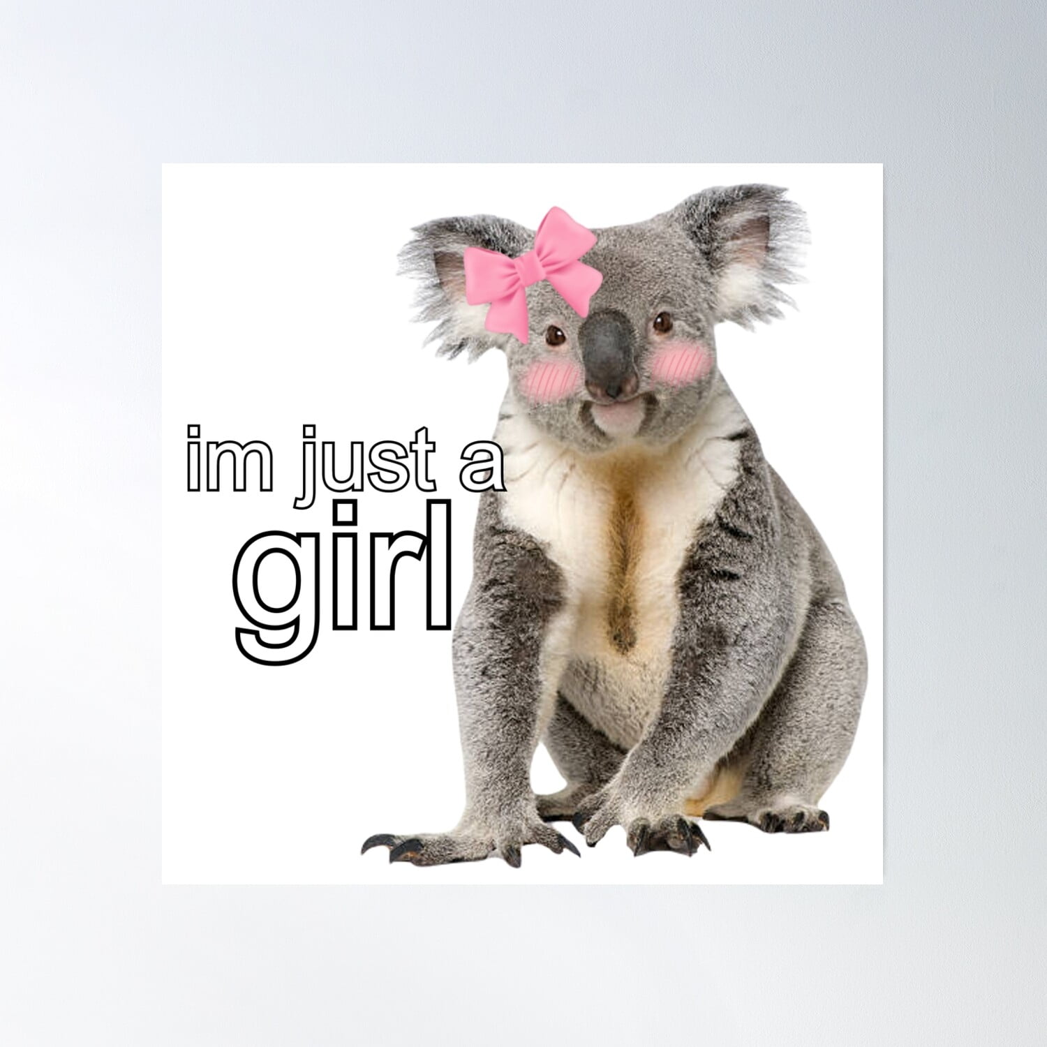 Im Just A Girl Koala Meme Poster Wall Art, Modern Wall Decor, 30x30 ...