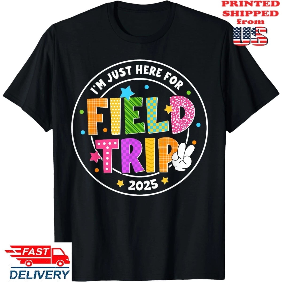 Im Just Here For Field Trip Vibes Field Day Teachers T-Shirt - Walmart.com