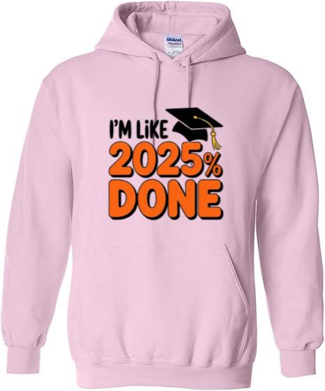 Im Like 2025 Done Class Of 2025 Graduation Senior Year Graphic Hoodie ...