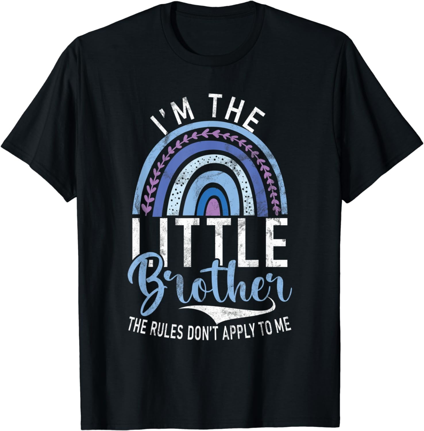 Im Little Brother Rules do not apply to me Little Brother T-Shirt ...