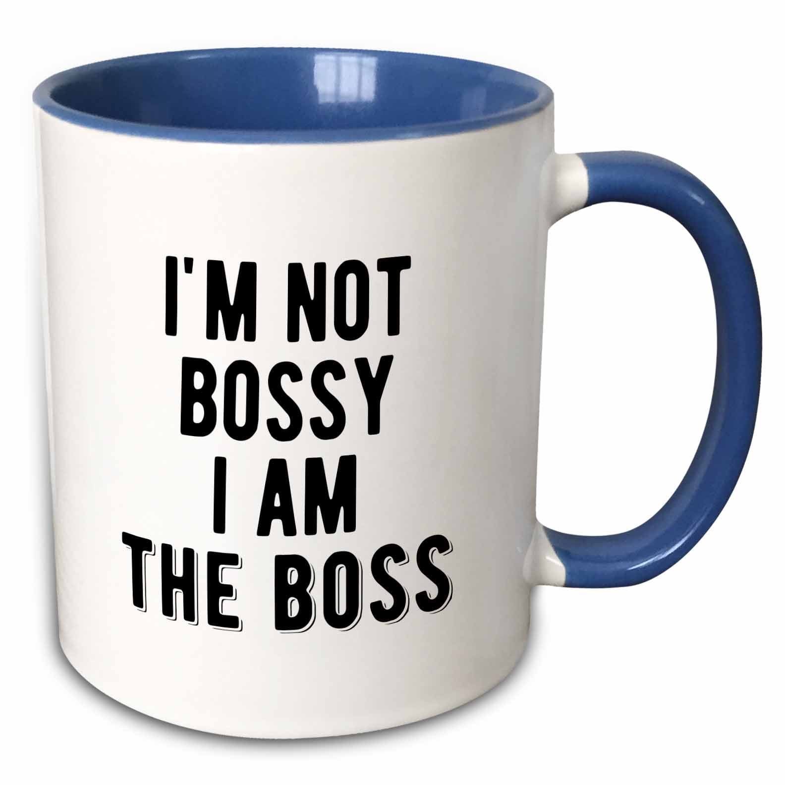 3drose, Im Not Bossy I Am the Boss. Bold Black Lettering on White ...