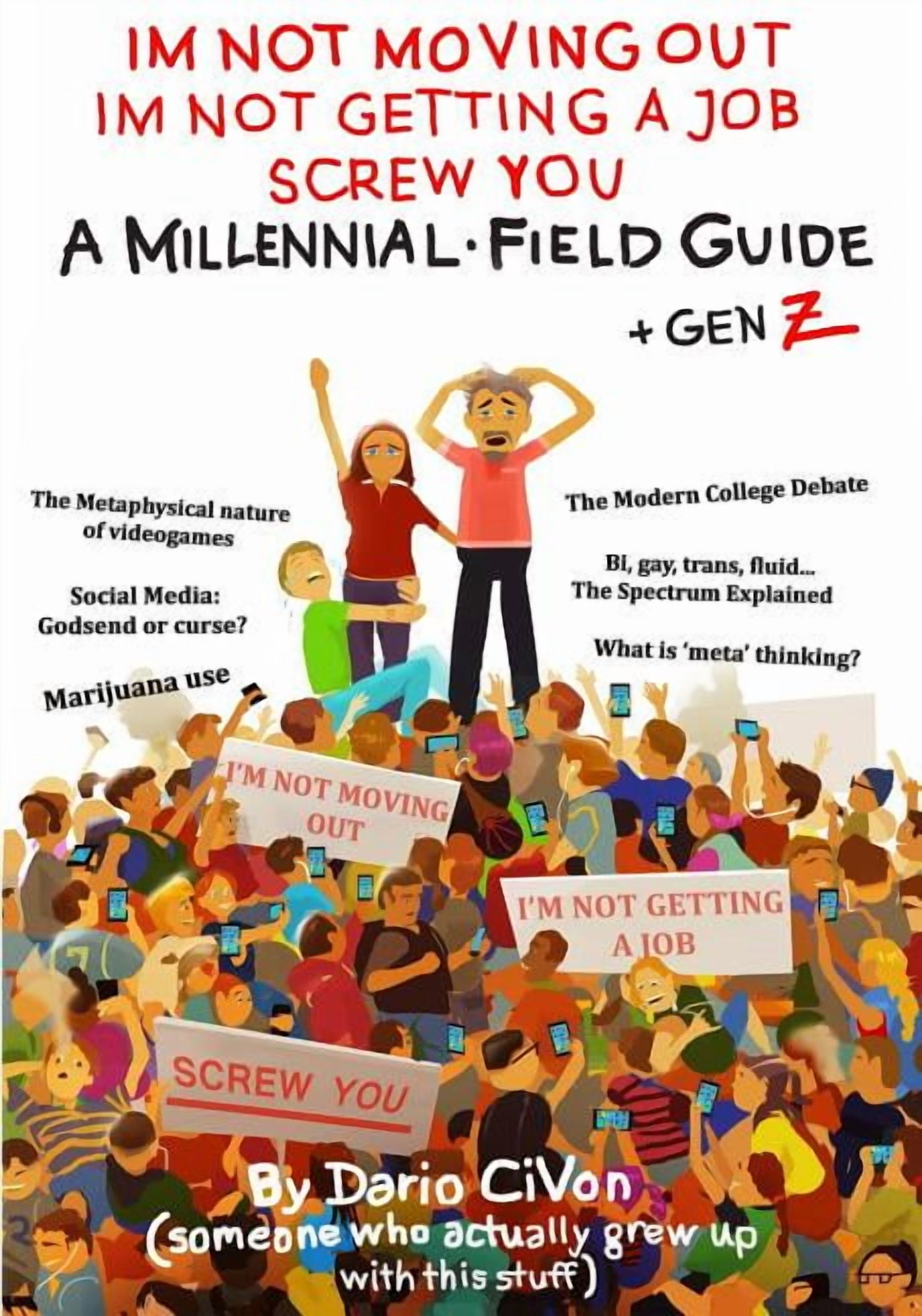 Im Not Moving Out, Im Not Getting a Job, Screw You: A Millennial Field ...