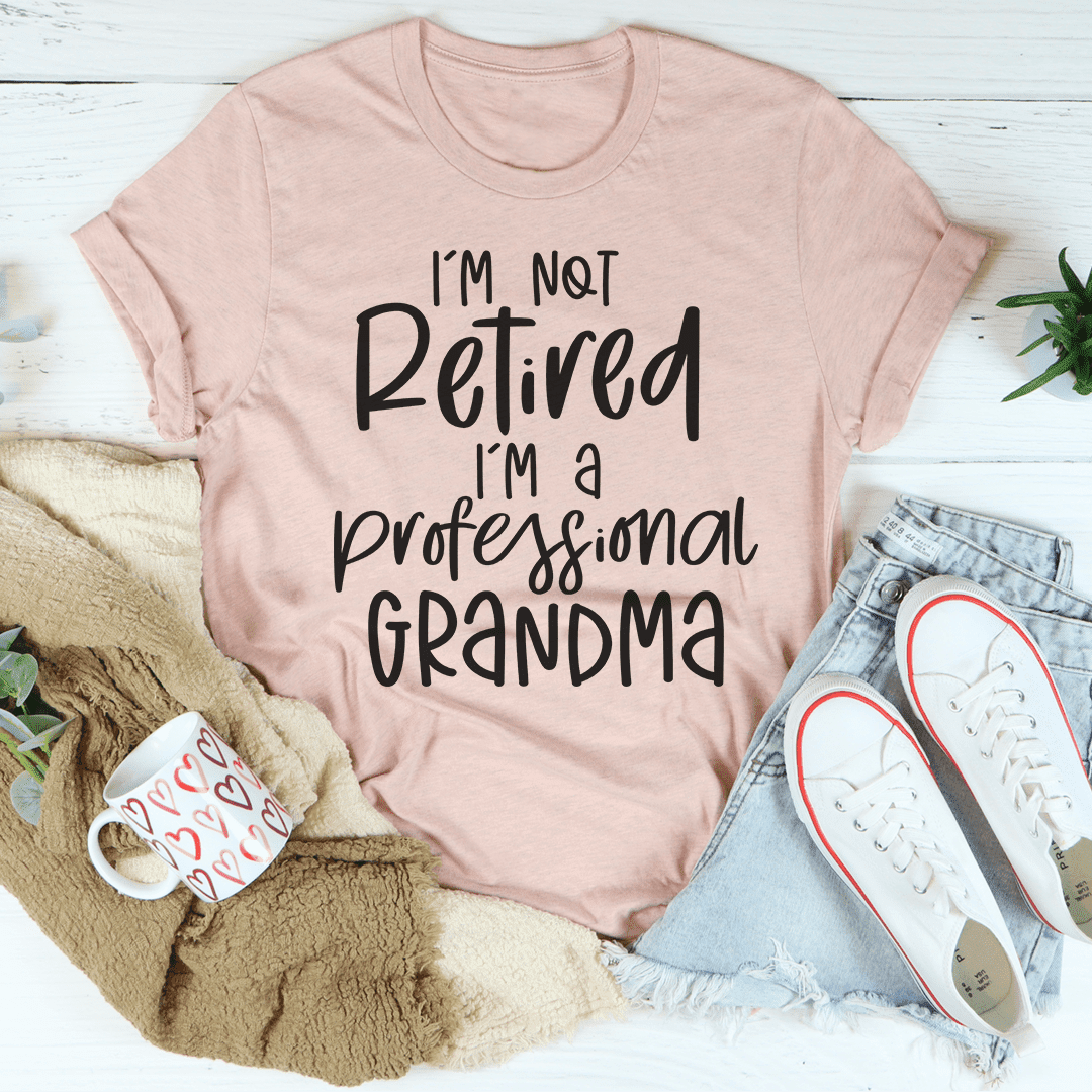 Im Not Retired Im A Professional Grandma Tee Heather Prism Dusty Blue S ...