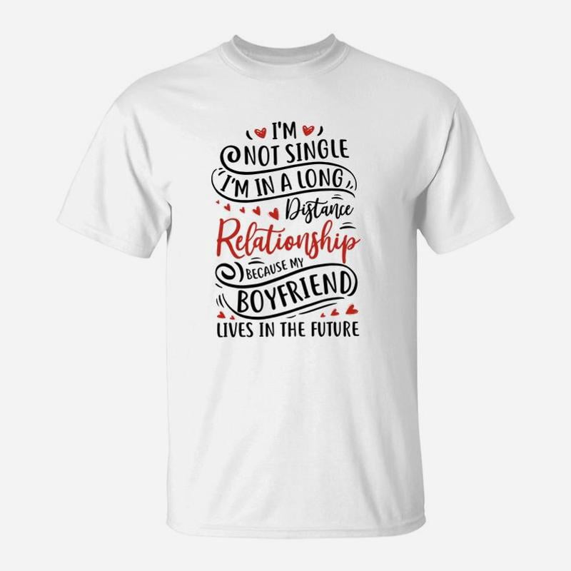 Im Not Single Valentine Day Valentine Happy Valentines Day TShirt ...