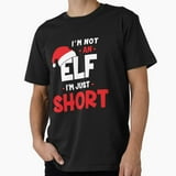 Im Not an Elf Im Just Short Funny Festive Holiday Tee Shirt,for men ...