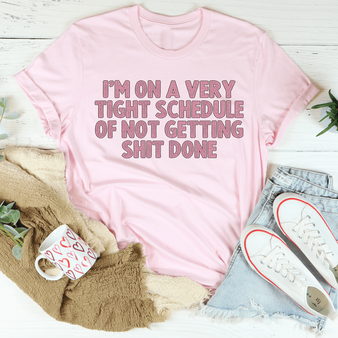 Im On A Very Tight Schedule Tee Ash S Peachy Sunday T-Shirt - Walmart.com