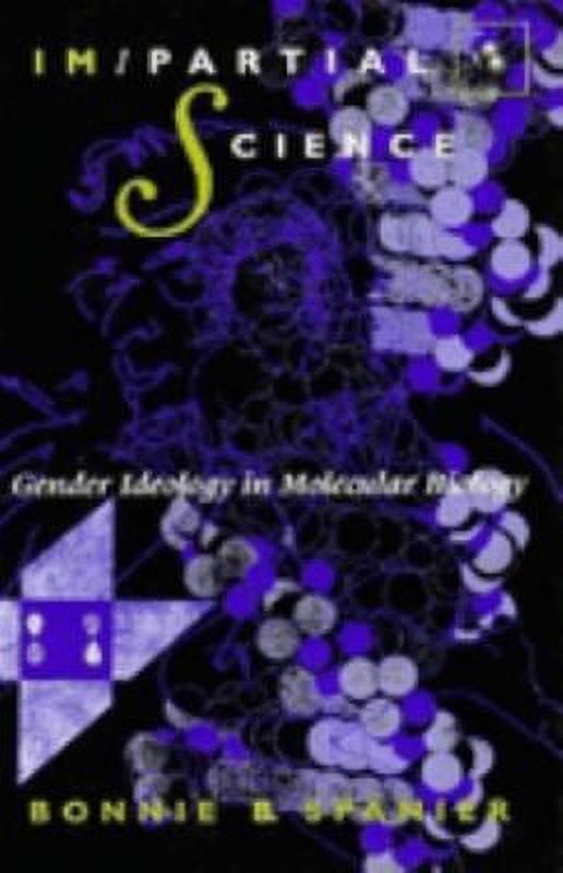 Pre-Owned Im/Partial Science : Gender Ideology in Molecular Biology ...
