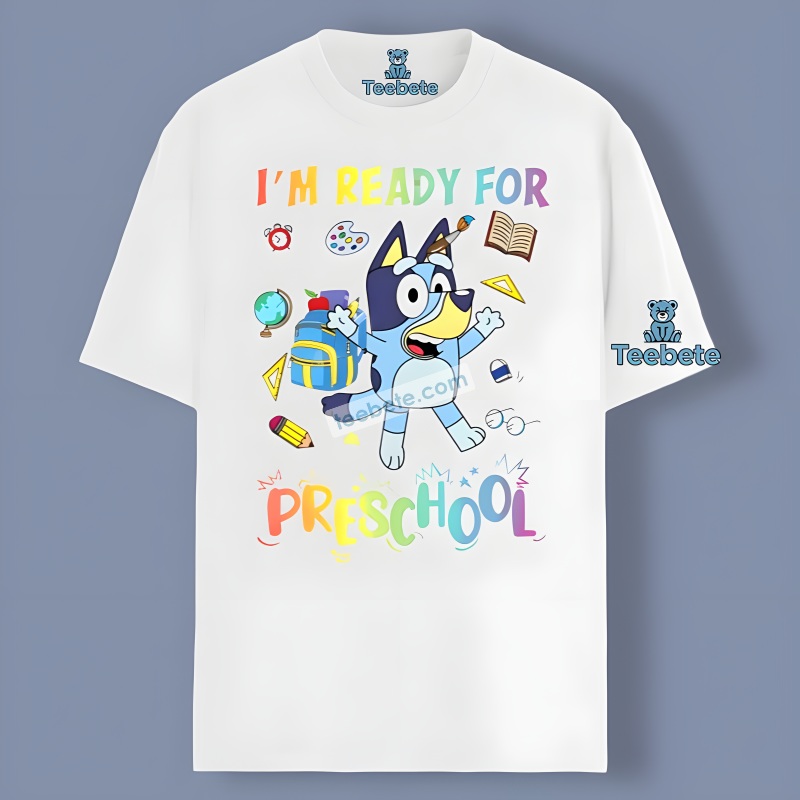 Im Ready For Preschool Bluey Back To School Shirt Design - Walmart.com