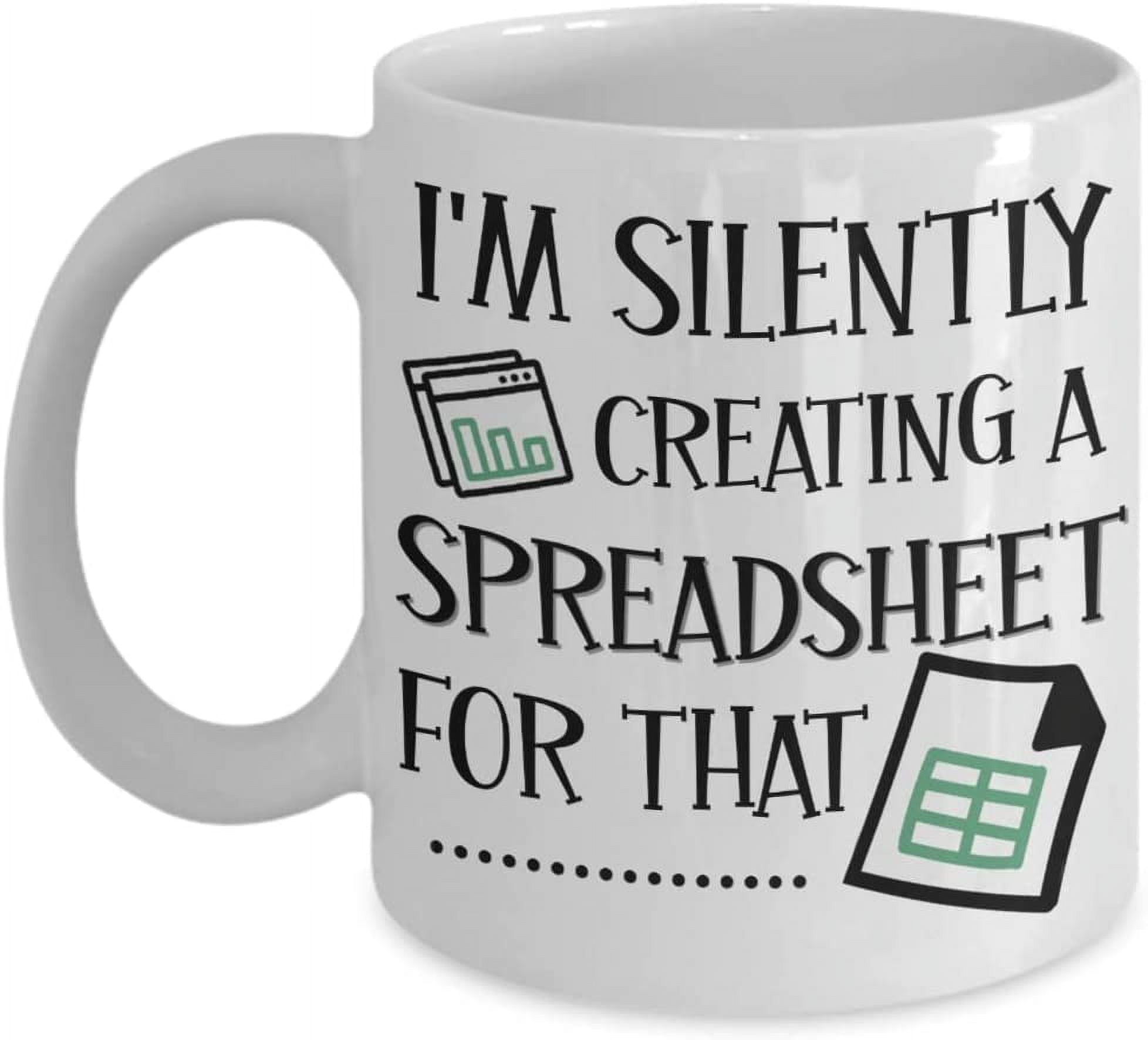 Im Silently Creating A Spreadsheet For That Mug for Accountant CPA ...