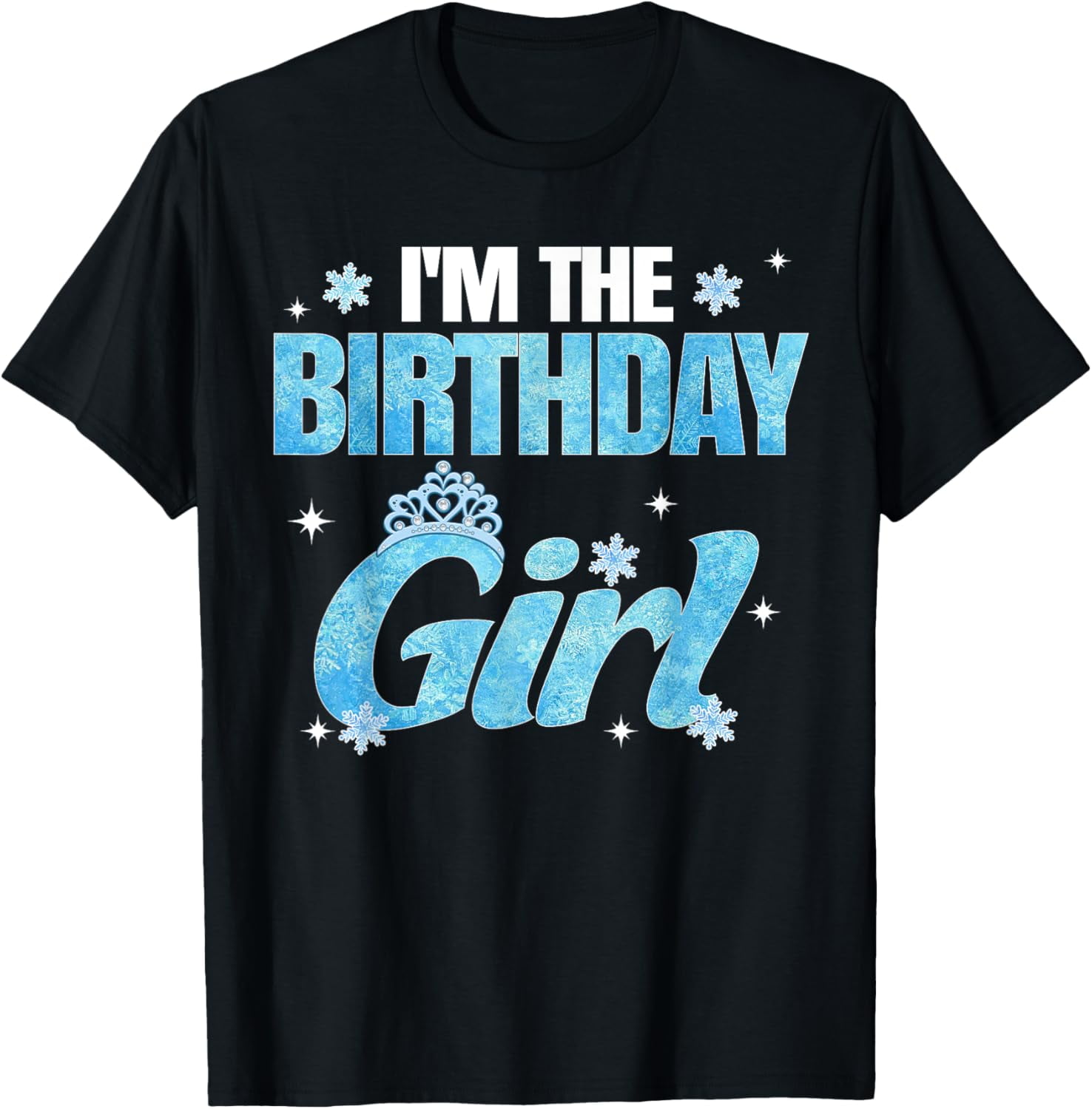 Im The Birthday Girl Princess Family Party Decorations T-Shirt ...
