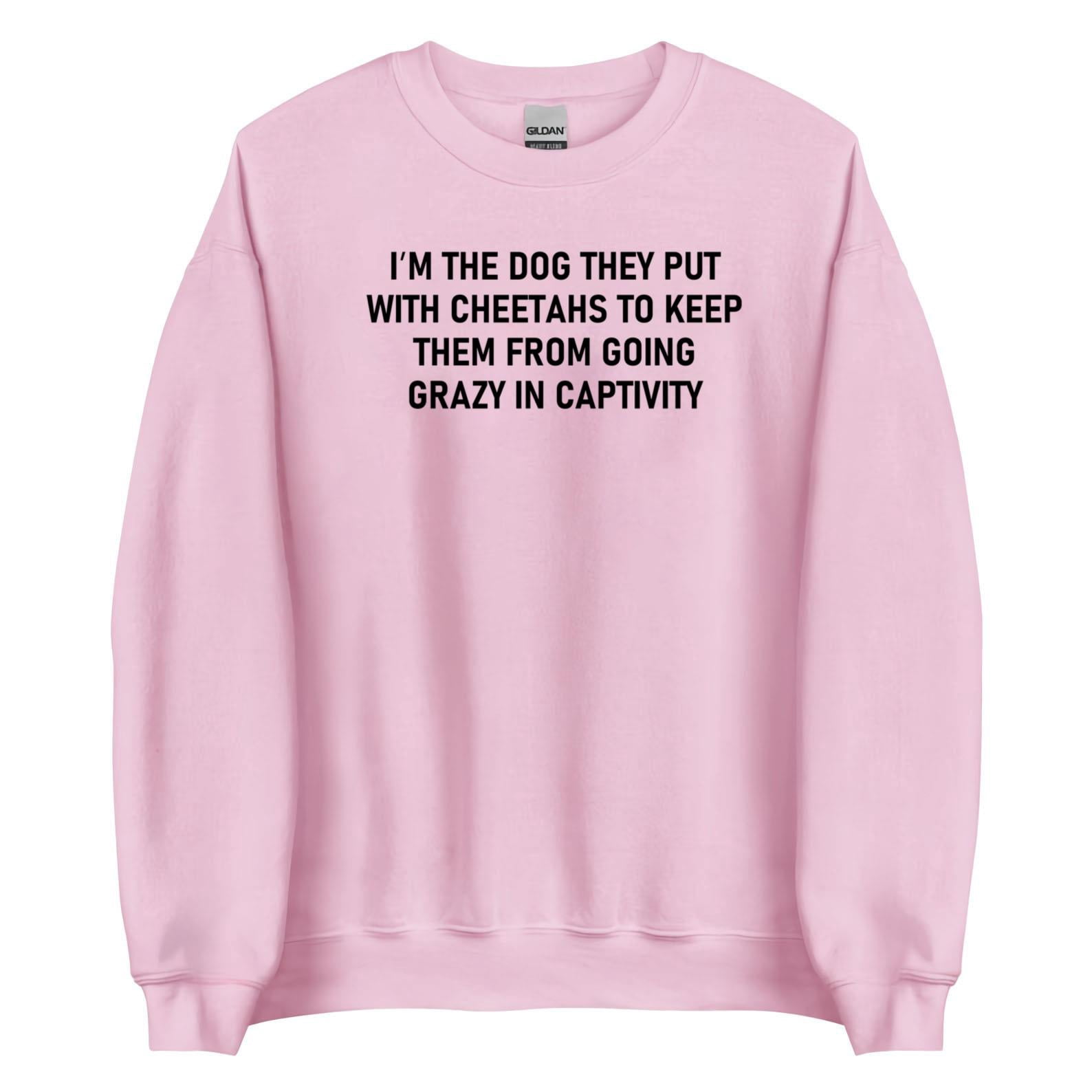 Im The Dog They Put With Cheetahs To Keep Them From Going Crazy In ...