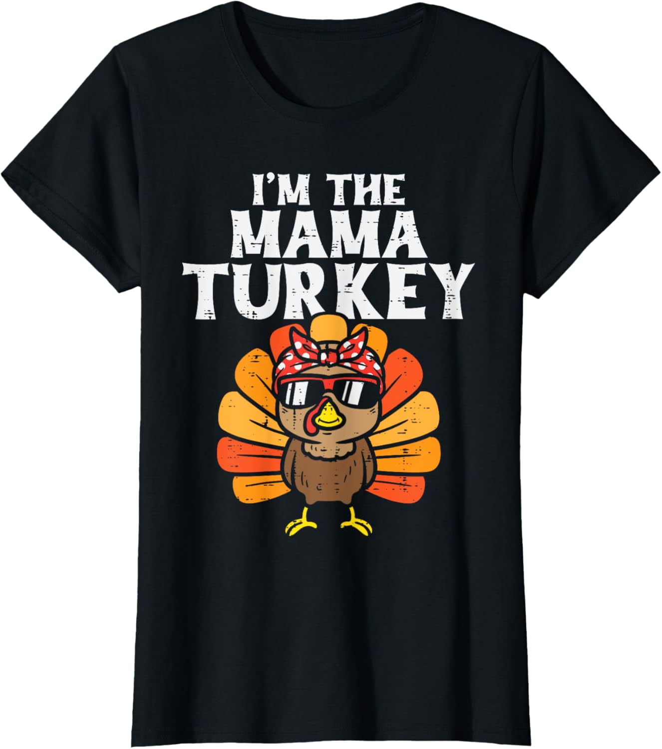 Im The Mama Turkey Matching Family Thanksgiving Mom Women T-Shirt ...