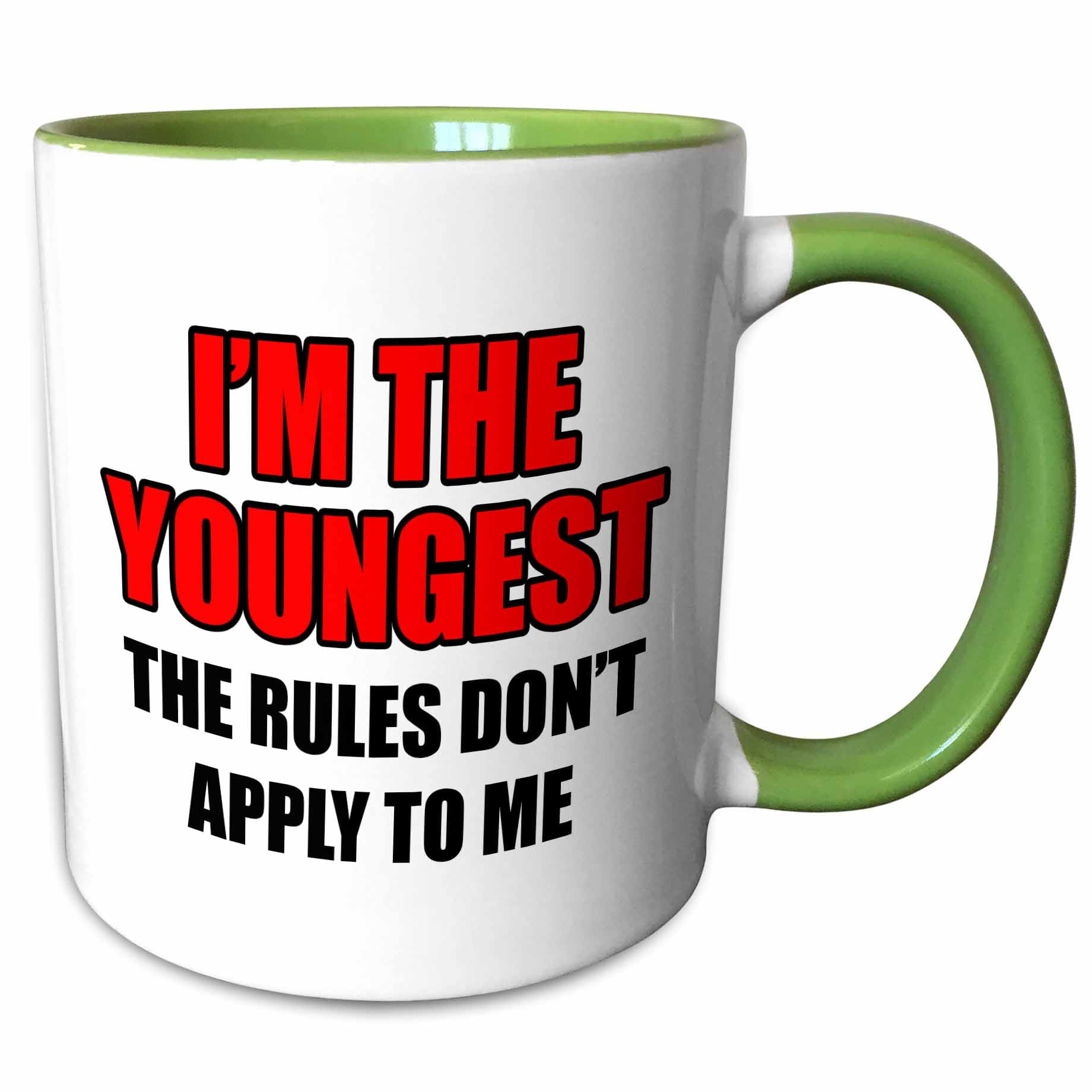 Im The Youngest The Rules Dont Apply To Me Red 15oz Two-Tone Green Mug ...