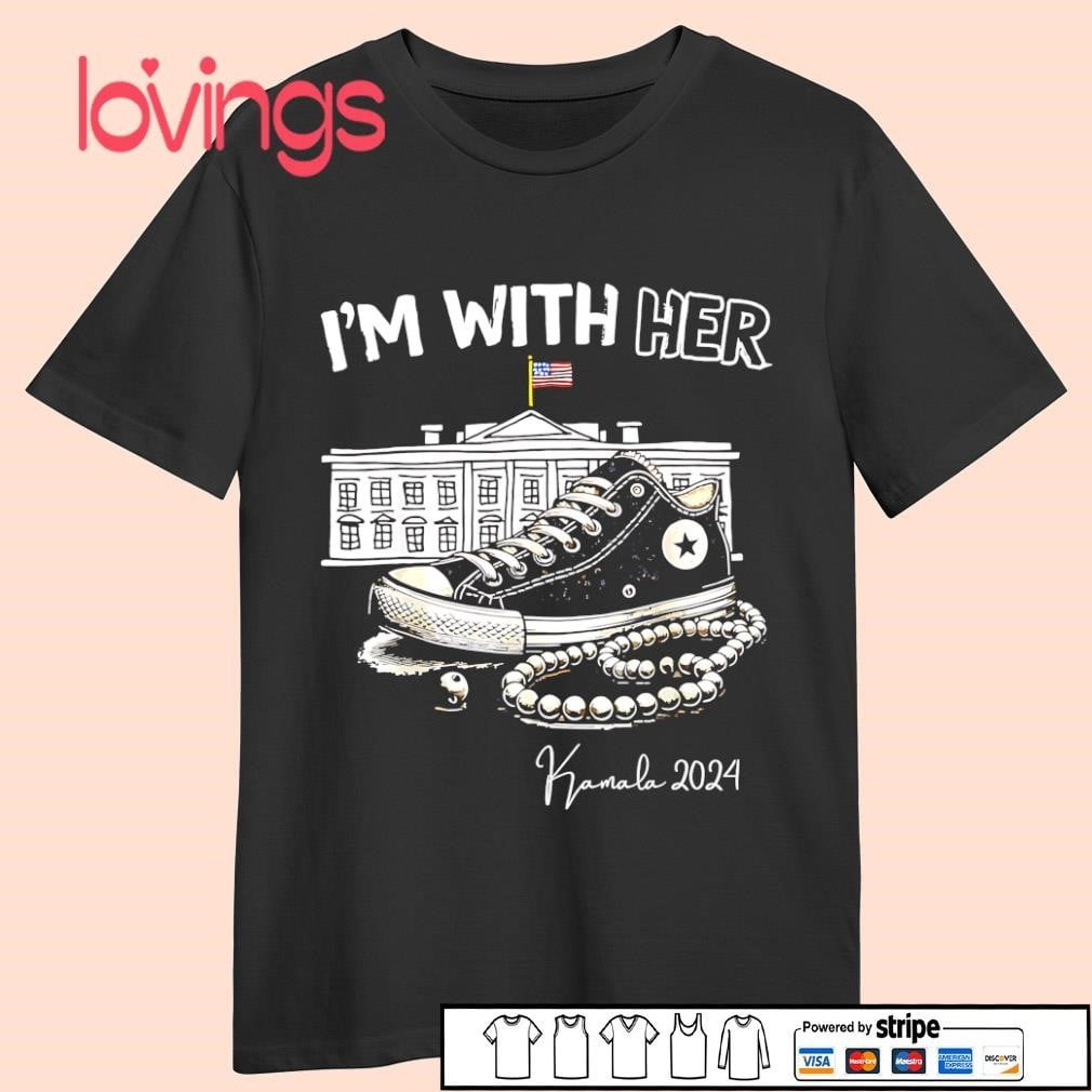 Im With Her Kamala 2024 Chucks And Pearls Shirt - Walmart.com