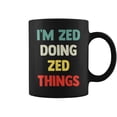 Im Zed Doing Zed Things Personalized Name Coffee Mugs - Walmart.com