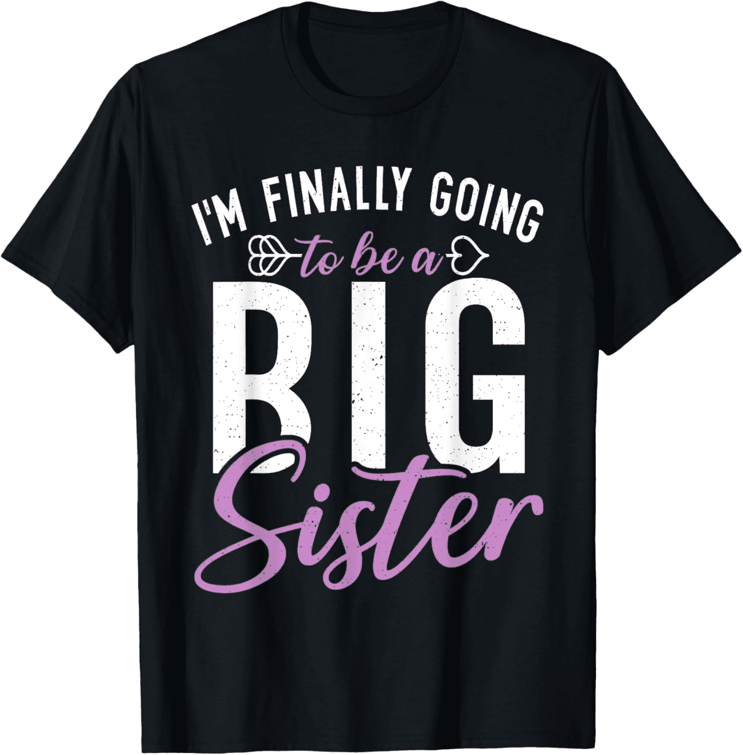Im finally going to be a Big Sister proud Big Sister Men's T-Shirt ...