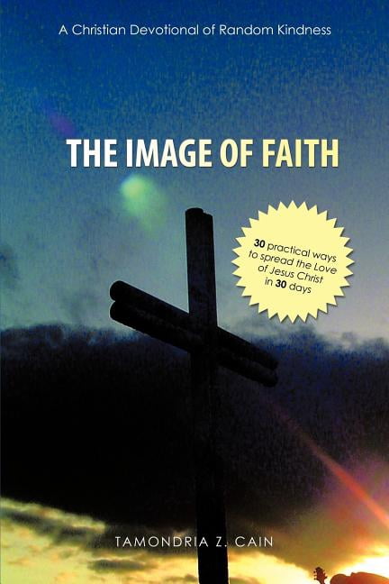 Image of Faith : A Christian Devotional of Random Kindness: 30 ...