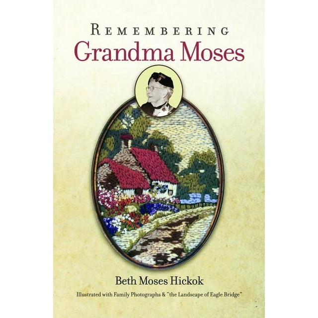 Images from the Past: Remembering Grandma Moses (Paperback) - Walmart.com