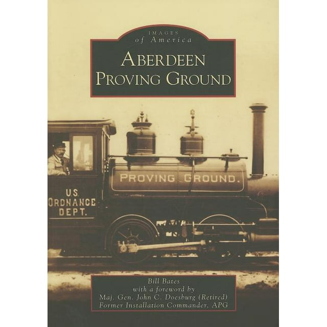 Images of America: Aberdeen Proving Ground (Paperback) - Walmart.com
