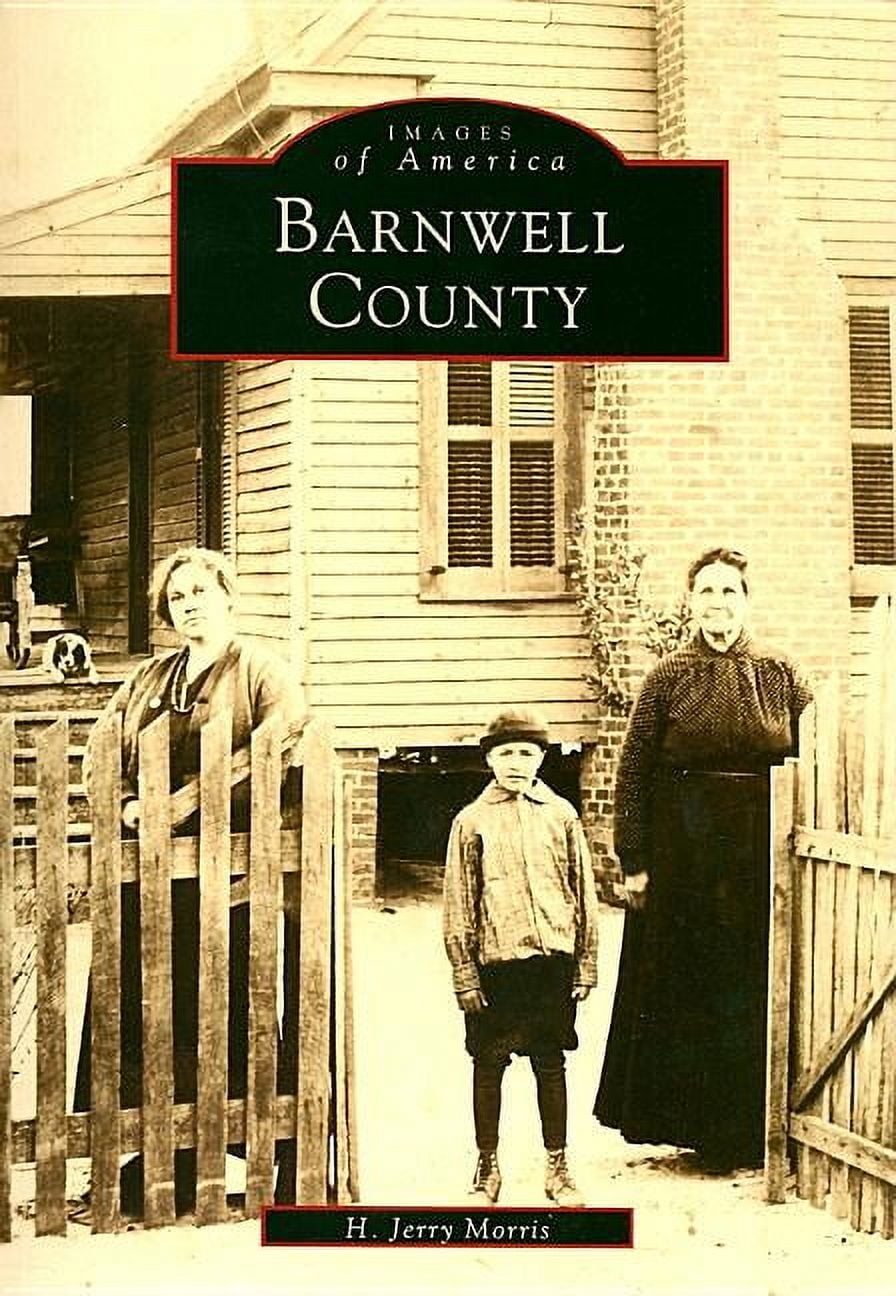 Barnwell County (Paperback) by H Jerry Morris - Walmart.com
