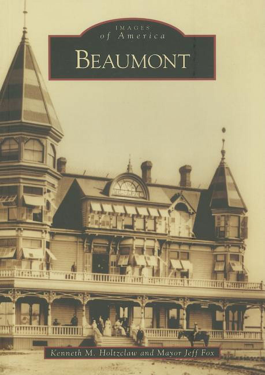 Images of America: Beaumont (Paperback) - Walmart.com