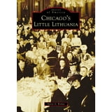 Images of America Chicago's Little Lithuania, (Paperback) - Walmart.com
