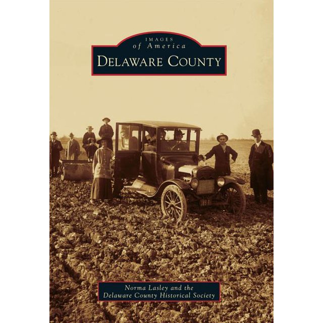 Images of America: Delaware County (Paperback) - Walmart.com