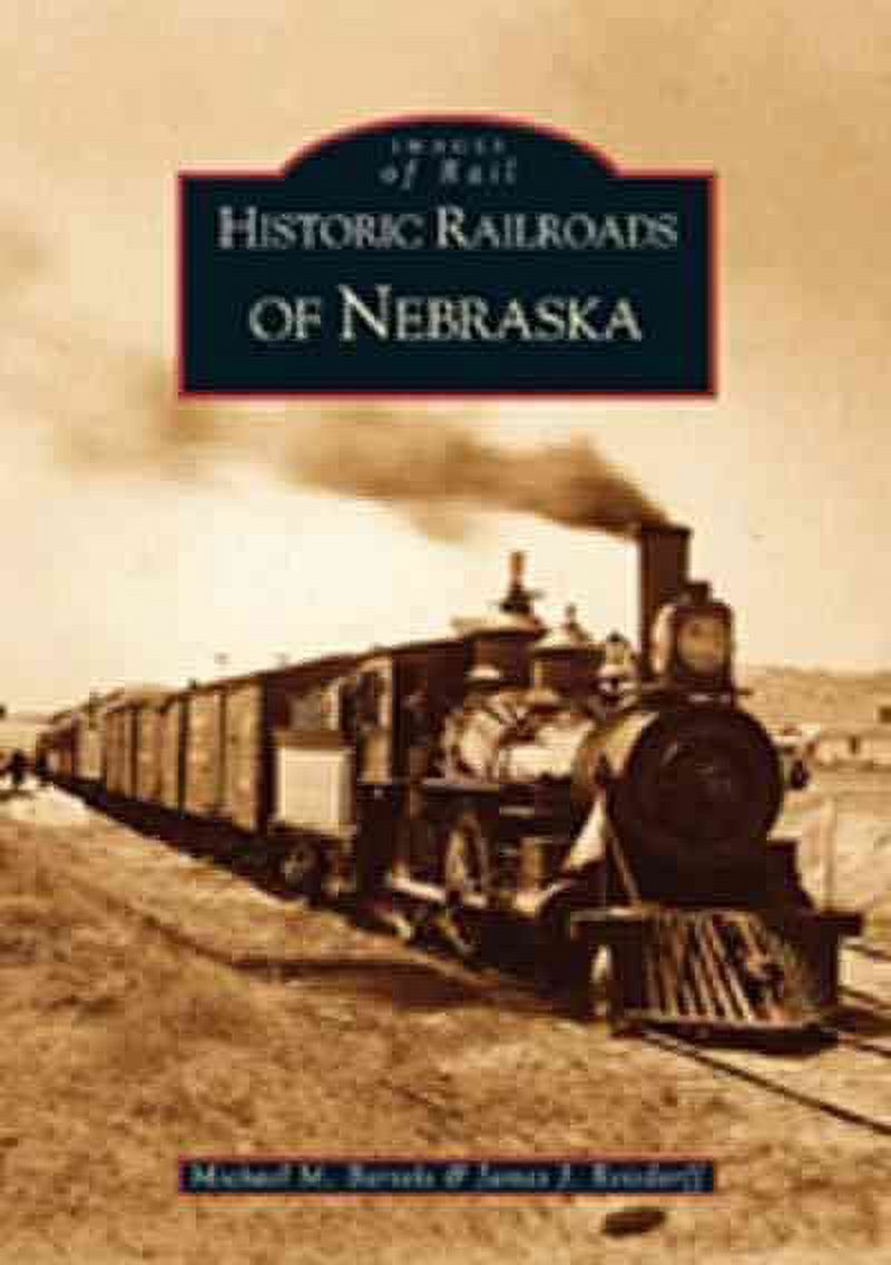 Images of Rail: Historic Railroads of Nebraska (Paperback) - Walmart.com