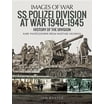Images of War: 7th SS Mountain Division Prinz Eugen at War 1941-1945: A ...