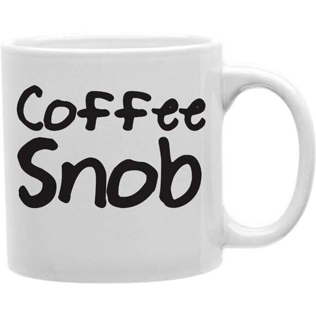 Imaginarium Goods CMG11-EDM-SNOB Everyday Mug - Coffee Snob - Walmart.com