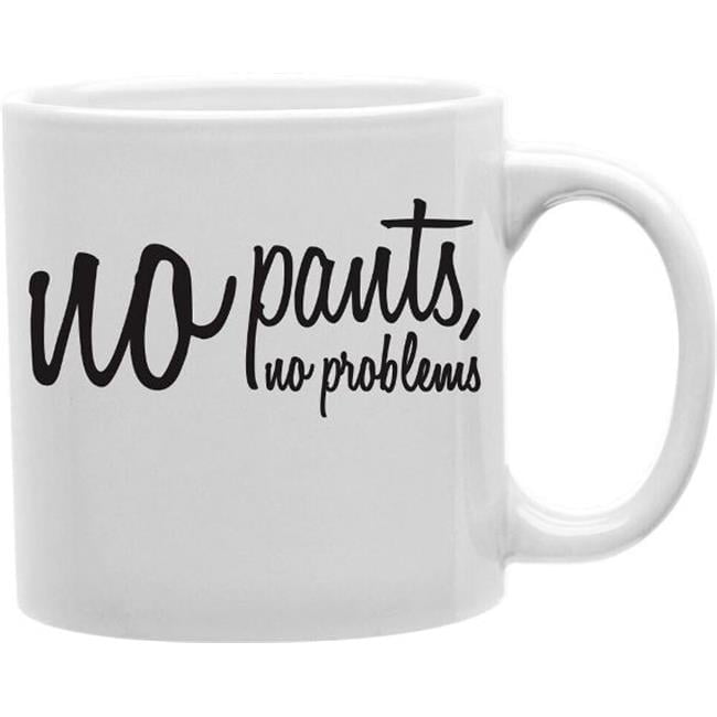 Imaginarium Goods Everyday Mug - No Pants No Problem - Walmart.com