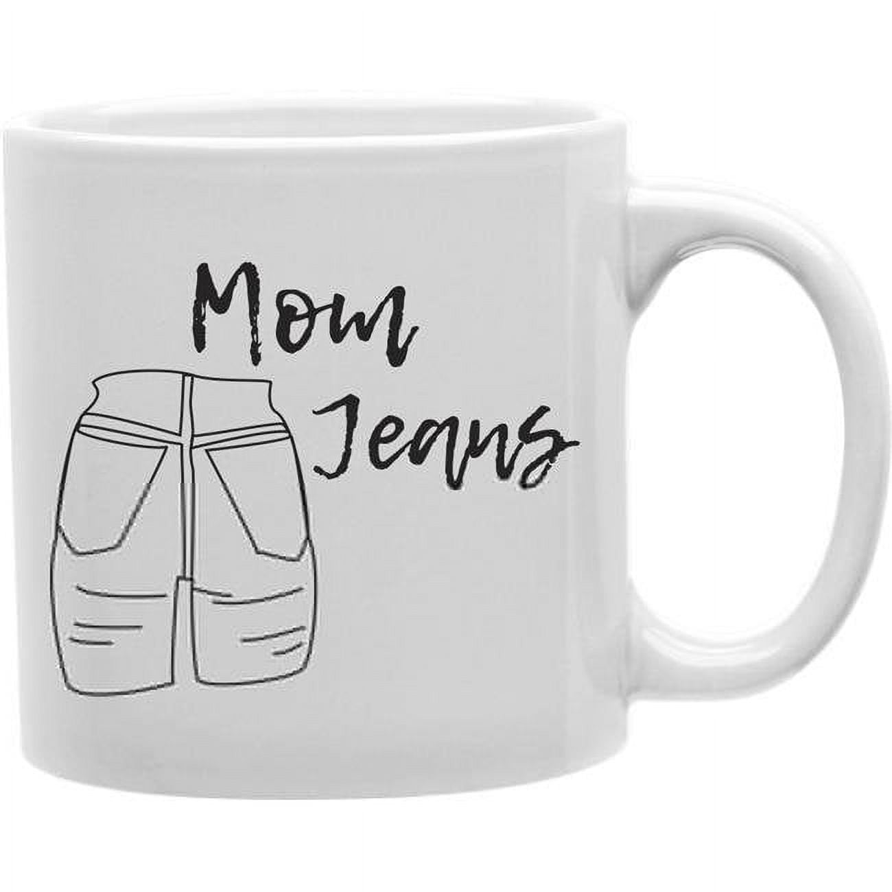 Imaginarium Goods Momjean - Mom Jean Print Mug - Walmart.com